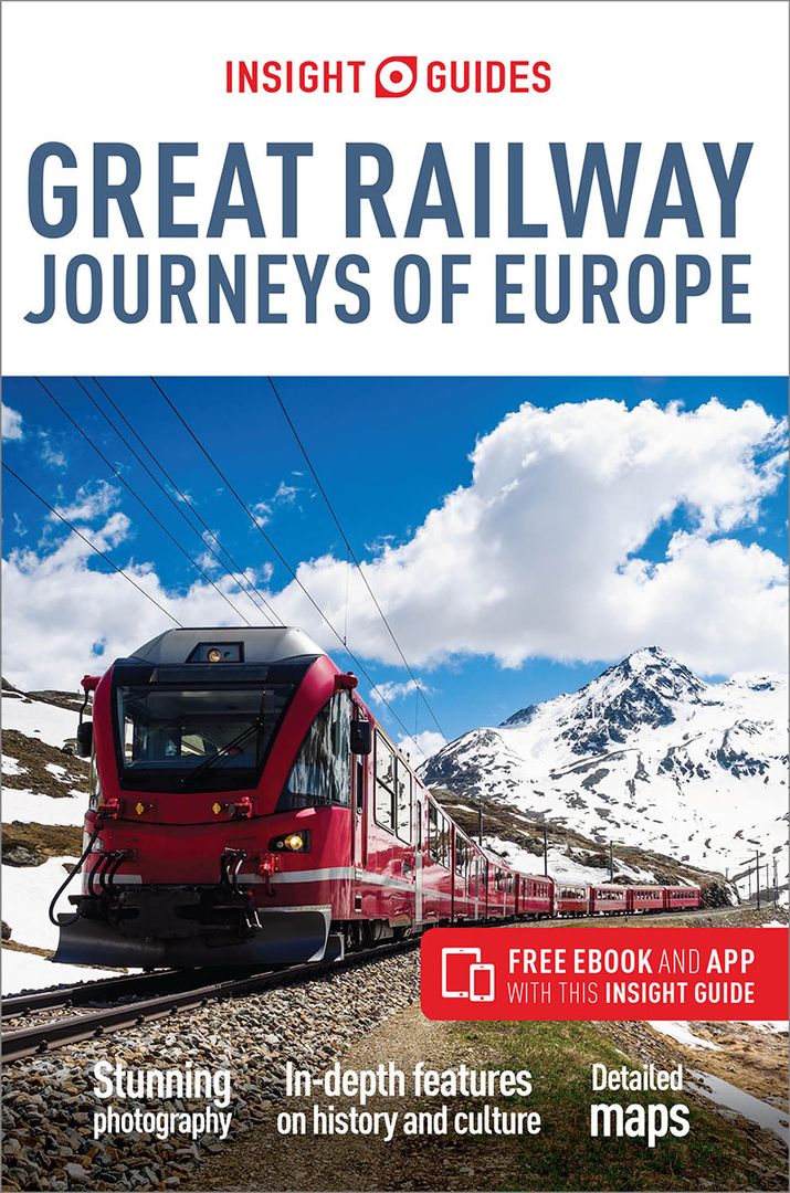 Insight Guides: Insight Guides Great Railway Journeys of Europe